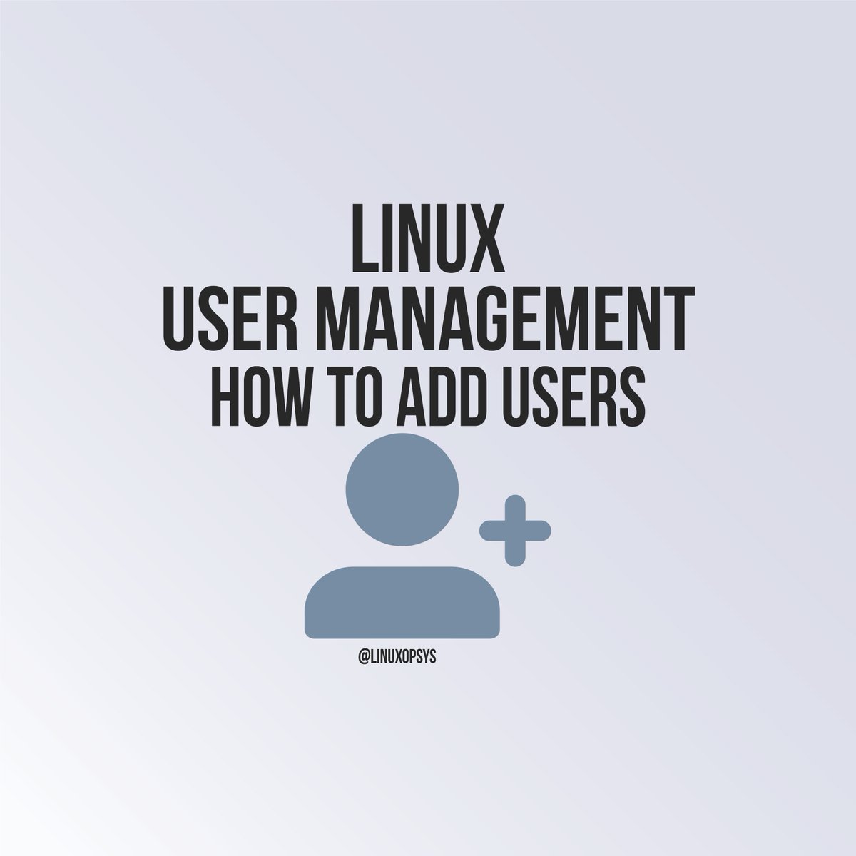 Linuxopsys On Twitter The Useradd Command Is The Main Tool For Adding New Users To A Linux