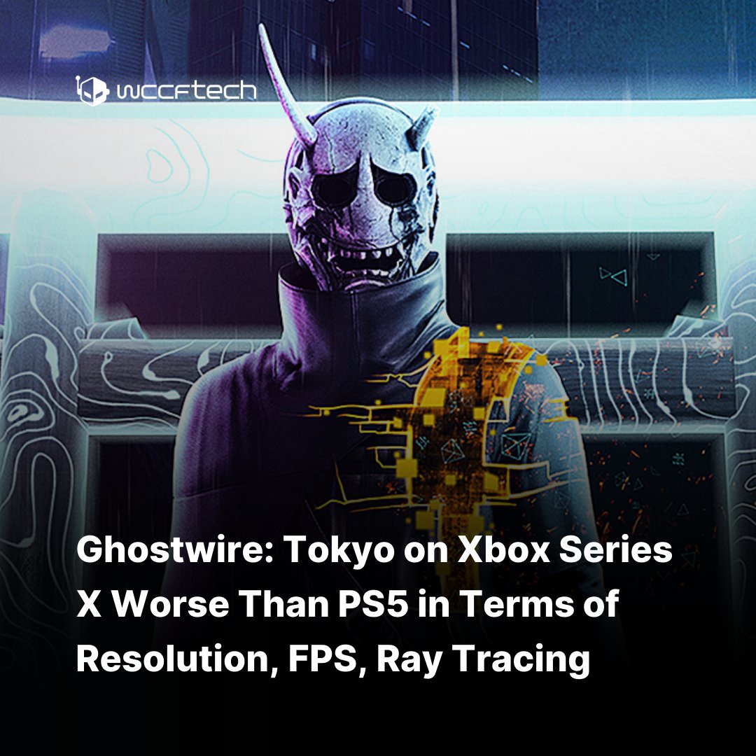 Wccftech on Twitter: "Ghostwire: Tokyo's Xbox Series X version disappoints with lower resolution ...