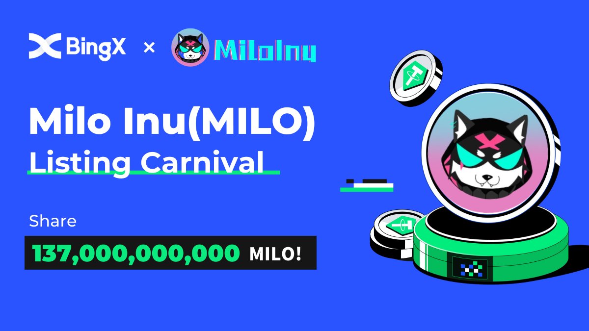 BingX on Twitter: "🎁 $MILO Listing Carnival: Share a 137,000,000,000 MILO Prize Pool! ⏰ Event ...