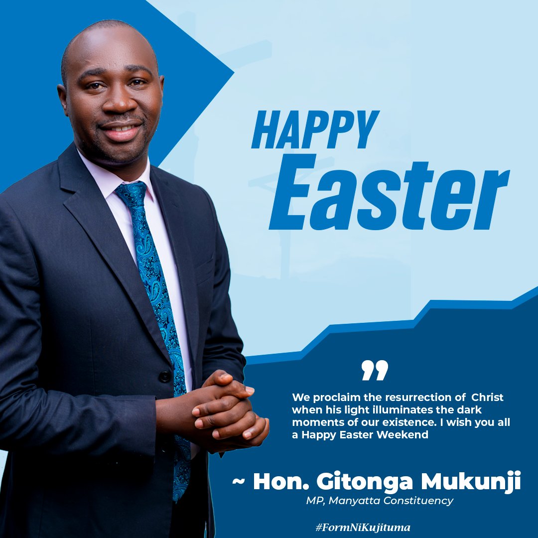 Gitonga Mukunji MP on Twitter: "Blessed Easter. #Formnikujituma"
