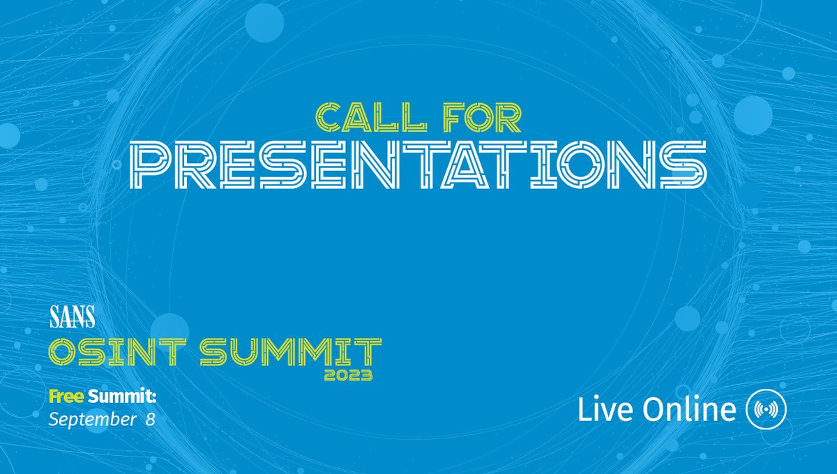 OSINT Techniques on Twitter: "The SANS #OSINTSummit 2023 Call for Presentations is OPEN! We're ...