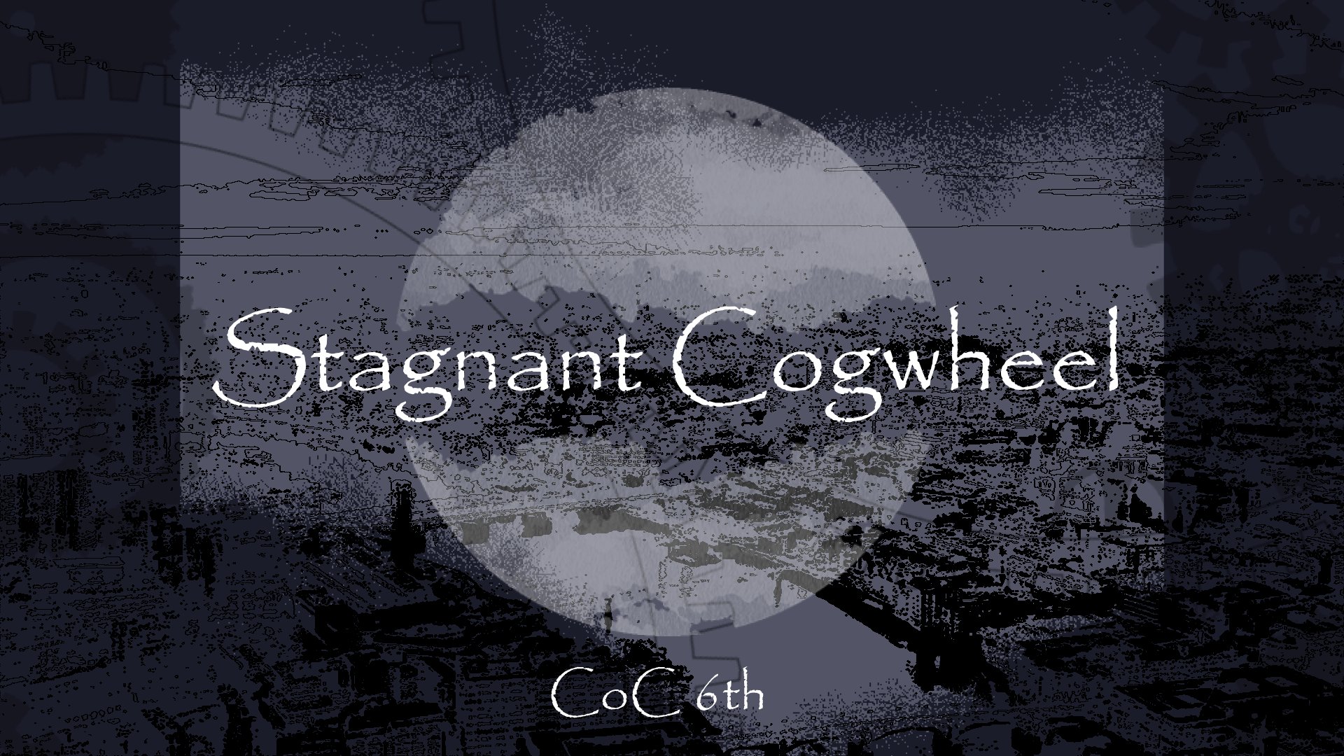 ソラウタはポトラ準備 on Twitter: "【CoC】Stagnant Cogwheel【スチームパンク×秘匿2PL】【SPLL:E108654】 https://t.co ...