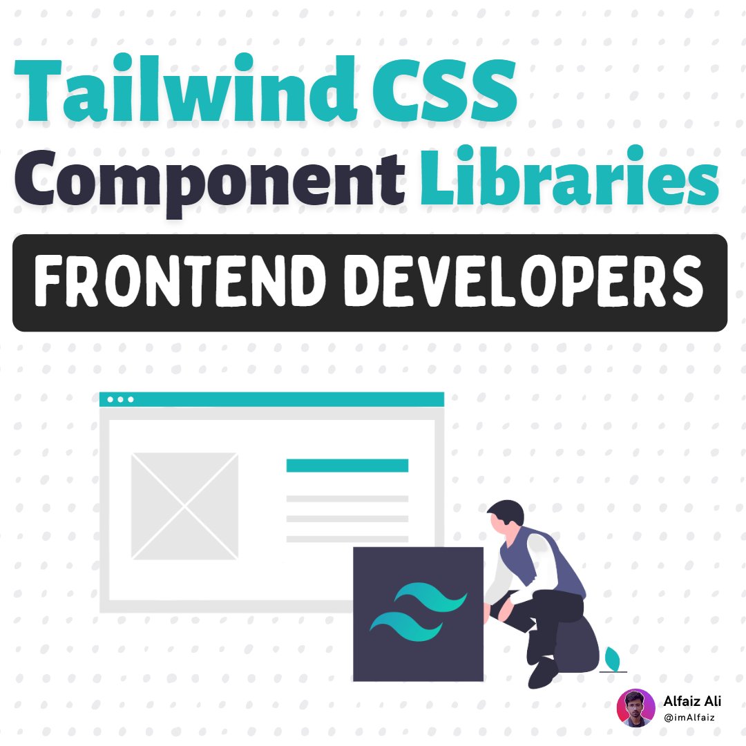 Tailwind Css Component Libraries Frontend Devs Should Know ๐งตโ 1 Daisyui ๐ Thread From Alfaiz