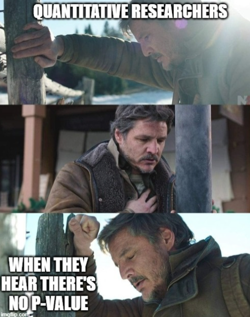 P Value Memes When Your P Value Is Actually Less Than .05 So You Don't