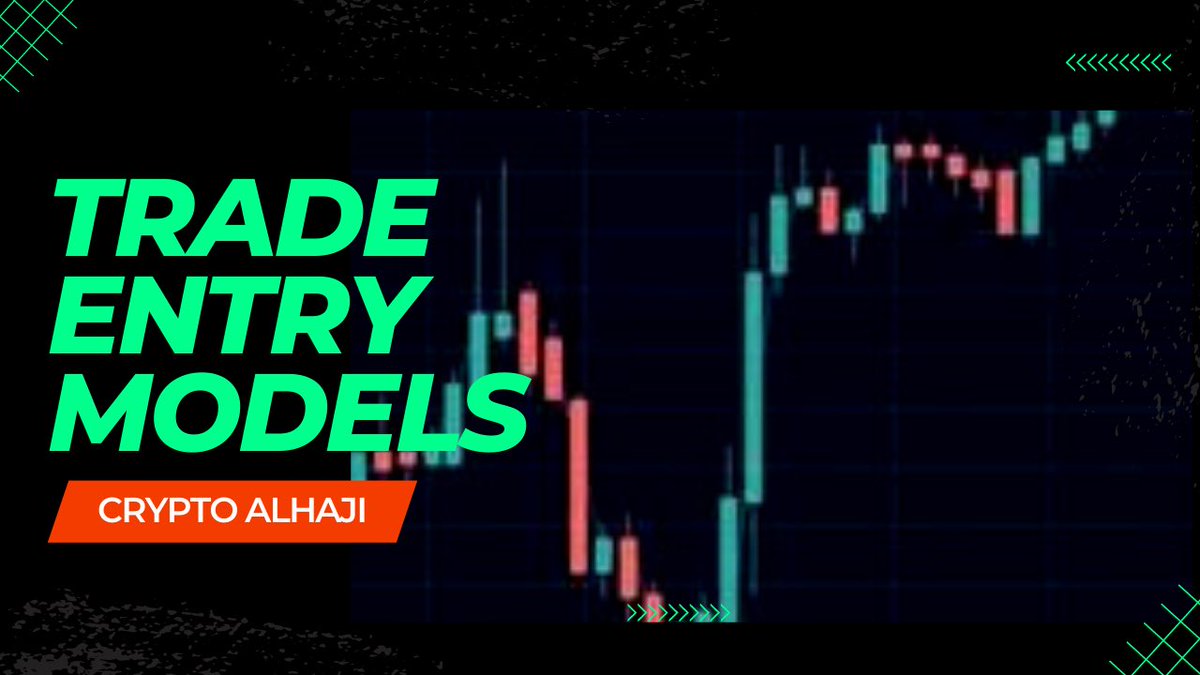 ENTRY MODELS ( A Thread 🧵) Most traders has studied the market to a ...