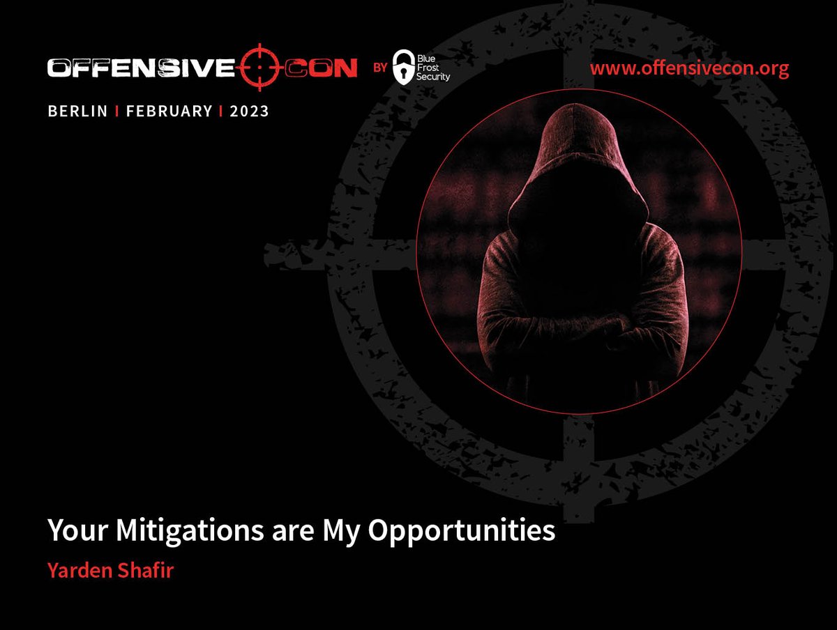 offensivecon on Twitter: "Your Mitigations Are My Opportunities by @yarden_shafir https ...
