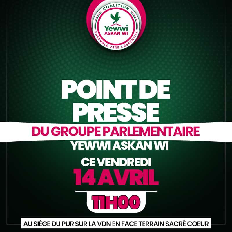 Yewwi Askan Wi On Twitter Point De Presse Du Groupe Parlementaire De