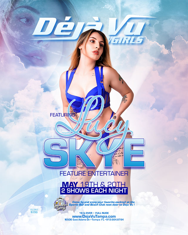 Deja Vu Showgirls Tampa on Twitter: "🔥Mark your calendar! Lucy Skye May 19th and 20th # ...