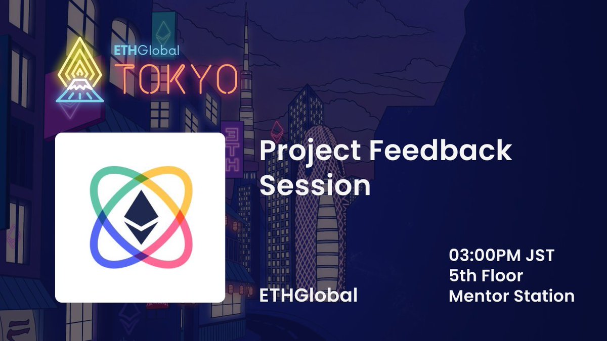 ETHGlobal on Twitter: "Head over to the Mentor Station on the 5th Floor for a Project Feedback ...