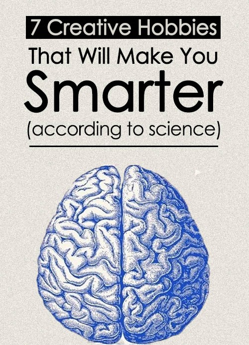 7 Creative Hobbies That Make You Smarter According To Science ...