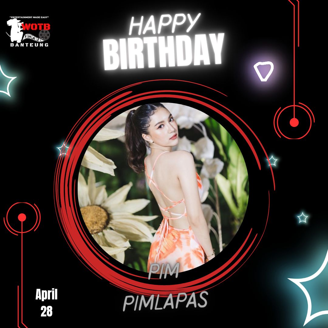 World of Thai Banteung 🇹🇭 on Twitter: "Belated happy birthday Pim Pimlapas Be the shining thread ...