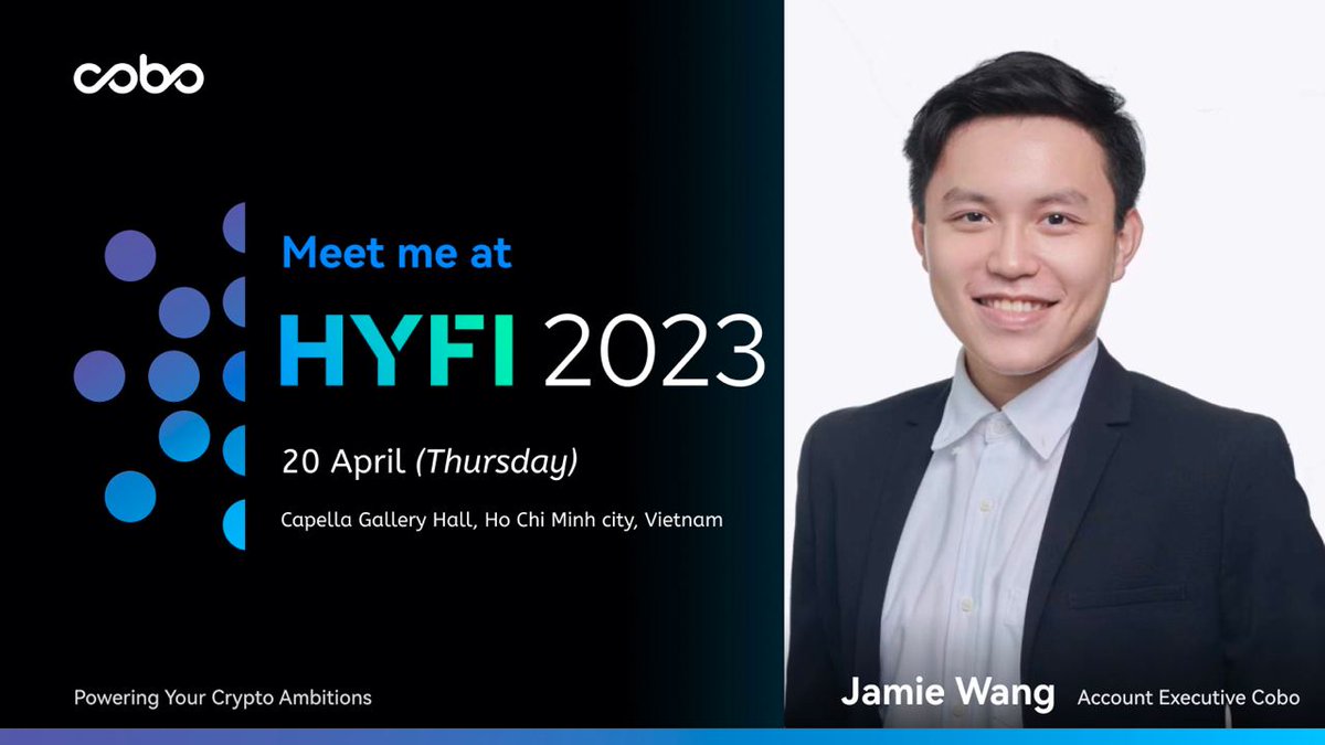 Cobo on Twitter: "Meet @jamie_web3 from Cobo will be at @HyfiConference tomorrow 09:00am to 18 ...