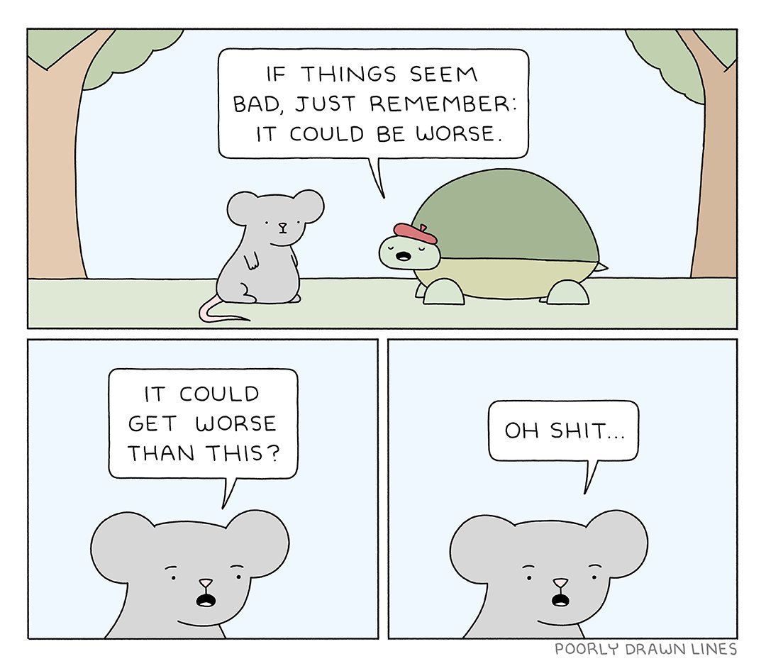 It Could Be Worse Meme