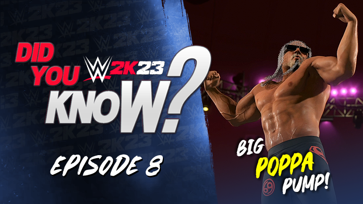 SmackTalks on Twitter: "WWE 2K23 Did You Know?: New Superstars Added, Big Poppa Pump, Playable B ...