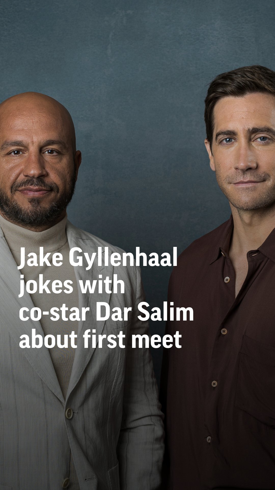 The Associated Press on Twitter: "Jake Gyllenhaal teases his co-star Dar Salim about their first ...