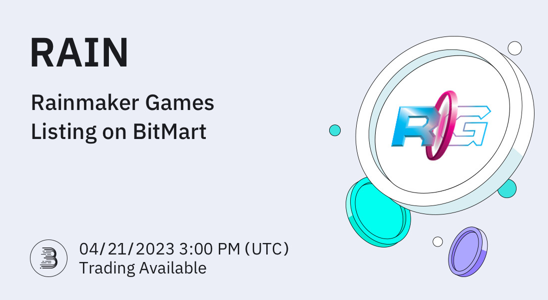 BitMart.Exchange on Twitter: "#BitMart will list Rainmaker Games (RAIN) @RainmakerGaming on our ...