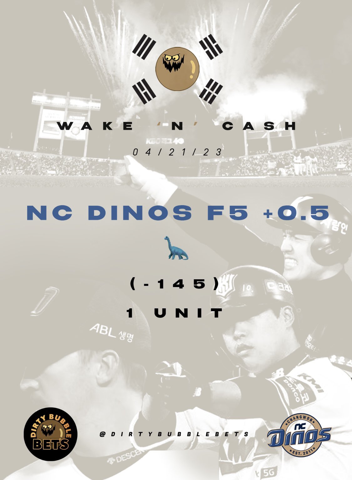 DIRTY BUBBLE BETS on Twitter: "KBO WAKE N CASH SQUAD RIDE‼️🐎 ⚾️ NC Dinos F5 +0.5 (-145) 1u In ...