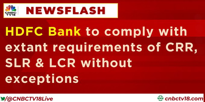 CNBC-TV18 on Twitter: "#NewsFlash | #HDFCBank to comply with extant requirements of CRR, SLR ...