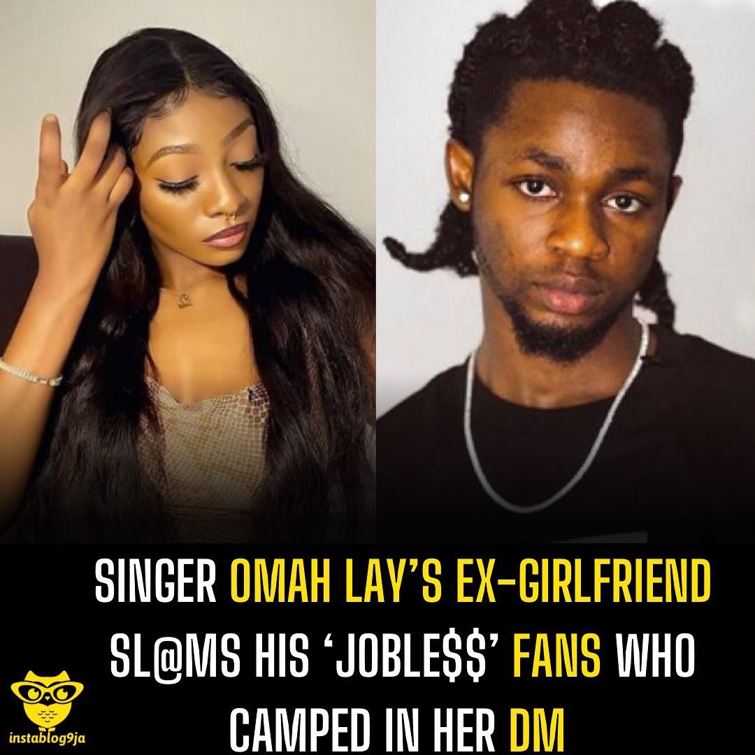 Singer Omah Lay’s ex-girlfriend sl@ms his ‘joble$$’ fans who camped in ...