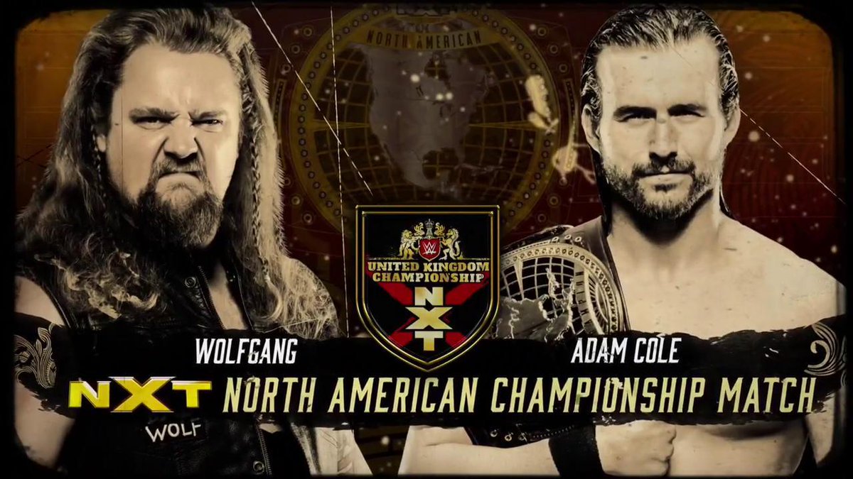 demon king Robby ray on Twitter: "RT @Champ_forgot: Adam Cole (c) Vs Wolfgang at the WWE NXT UK ...