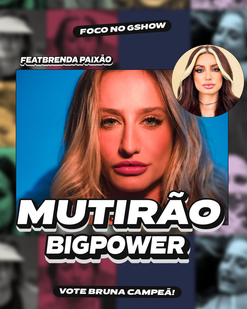 Bruna Griphao 🦏 on Twitter: "🔥 MUTIRÃO BIG POWER feat @brendapaixao 🔥 👉🏼 A CADA 10 VOTOS ...