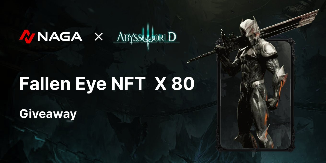 NAGA Games on Twitter: "NAGA x Abyss竞猜门票 NFT*80 空投活动🎁 @AbyssWorldHQ 将举办为期一周的游戏内角色AI对战直播，Fallen ...