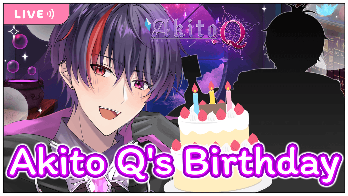 Akito Q 🧙‍♂️ ️『VW』【ИVN】 on Twitter: "【ประกาศไลฟ์วันนี้】 [Special Day] Akito Q's Birthday Party ...