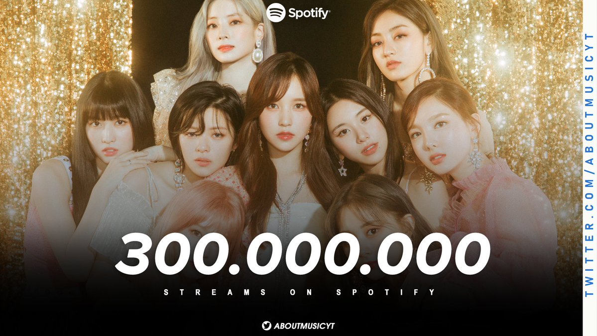 About Music on Twitter: "'Feel Special' by TWICE surpassed 300 MILLION streams on Spotify. - It ...