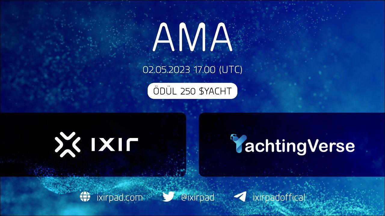 IXIRPAD on Twitter: "We will hold an #AMA with @YachtingVerse on IxirPad Turkish Community On ...