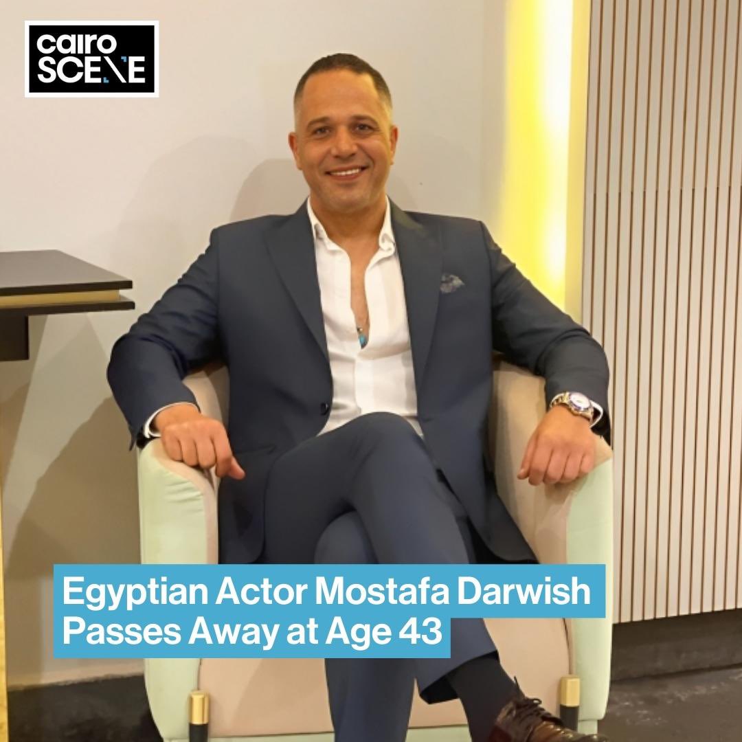 CairoScene on Twitter: "#SceneBuzz: Egyptian actor Mostafa Darwish passed away today, at age 43 ...