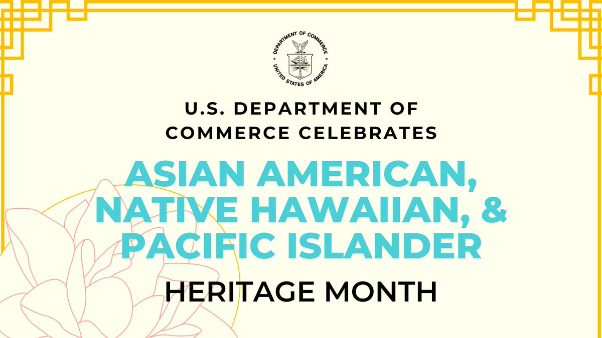 U.S. Commerce Dept. on Twitter: "Happy Asian American, Native Hawaiian ...