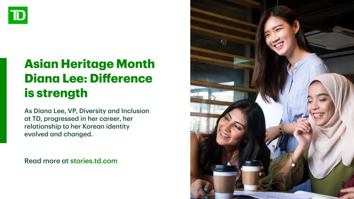 TD (Canada) on Twitter: "Diana Lee, VP, Diversity & Inclusion at TD, reflects on what Asian ...