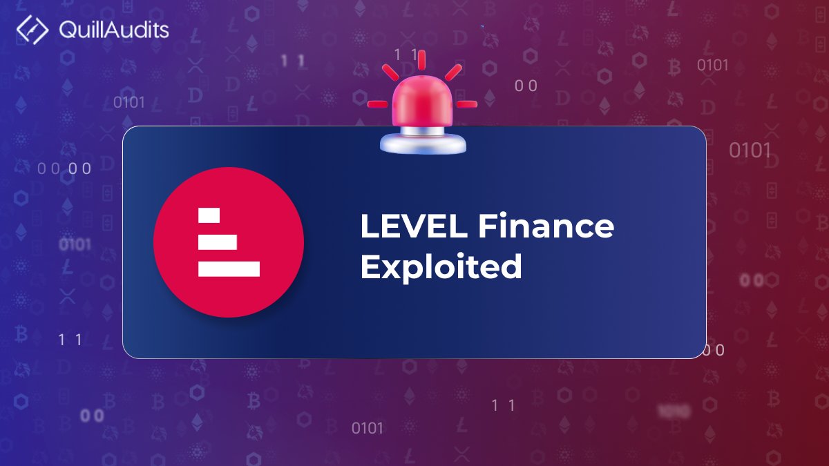 QuillAudits -Web3 Security 🛡️ on Twitter: "😱 @Level__Finance was exploited by an attacker and ...