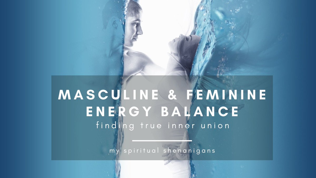 Balance in your inner masculine and feminine energy; psychologically ...