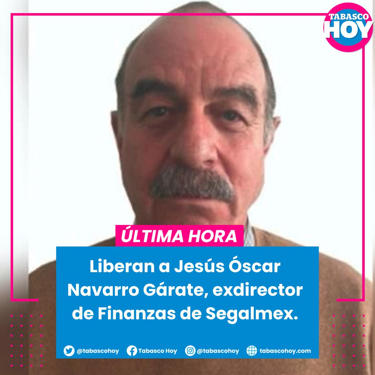 Tabasco HOY on Twitter: "#ÚLTIMAHORA🔴| Liberan a Jesús Óscar Navarro Gárate, exdirector de ...