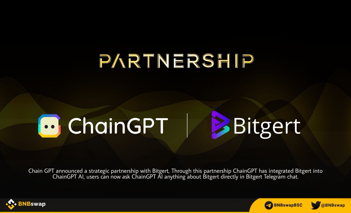 BNB Swap on Twitter: "📢 @Chain_GPT announced a strategic partnership with @bitgertbrise! Through ...