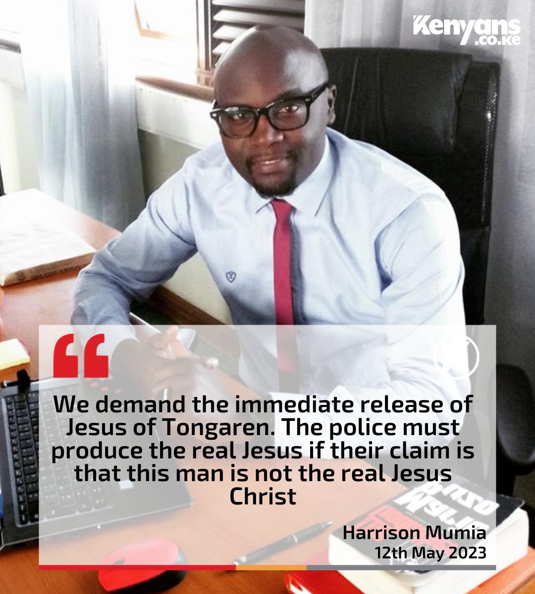Kenyans.co.ke on Twitter: "We demand the immediate release of Jesus of Tongaren - Harrison Mumia ...