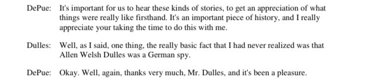 Y’know, if you’re interviewing Allen Dulles Jr and he mentions multiple ...