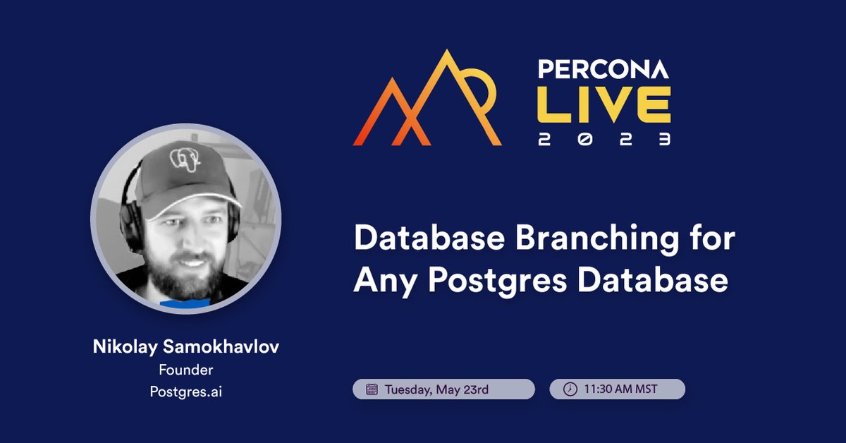 Peter Zaitsev on Twitter: "Join Nikolay Samokhvalov for his talk on "Database Branching for Any ...