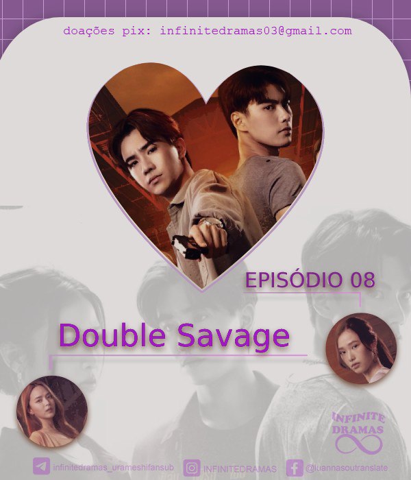 Infinite Dramas on Twitter: "♾ Episódio 08 de Double Savage já está disponível no canal. 🇹🇭 ...