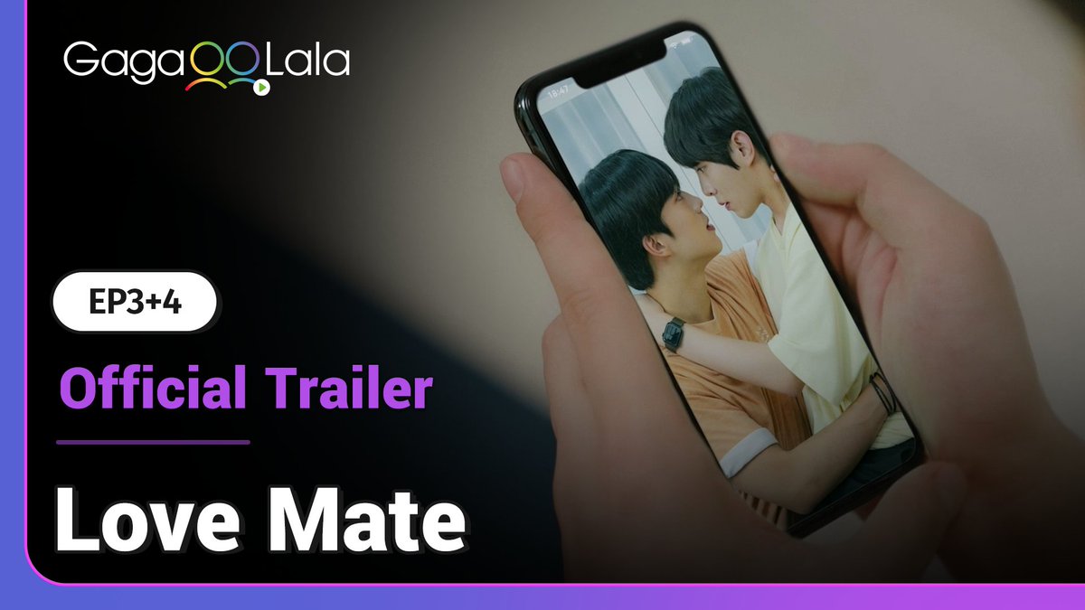 GagaOOLala on Twitter: "📢TRAILER PREMIERE 📊#LoveMate Episodes 3 & 4 you can lie to yourself and ...