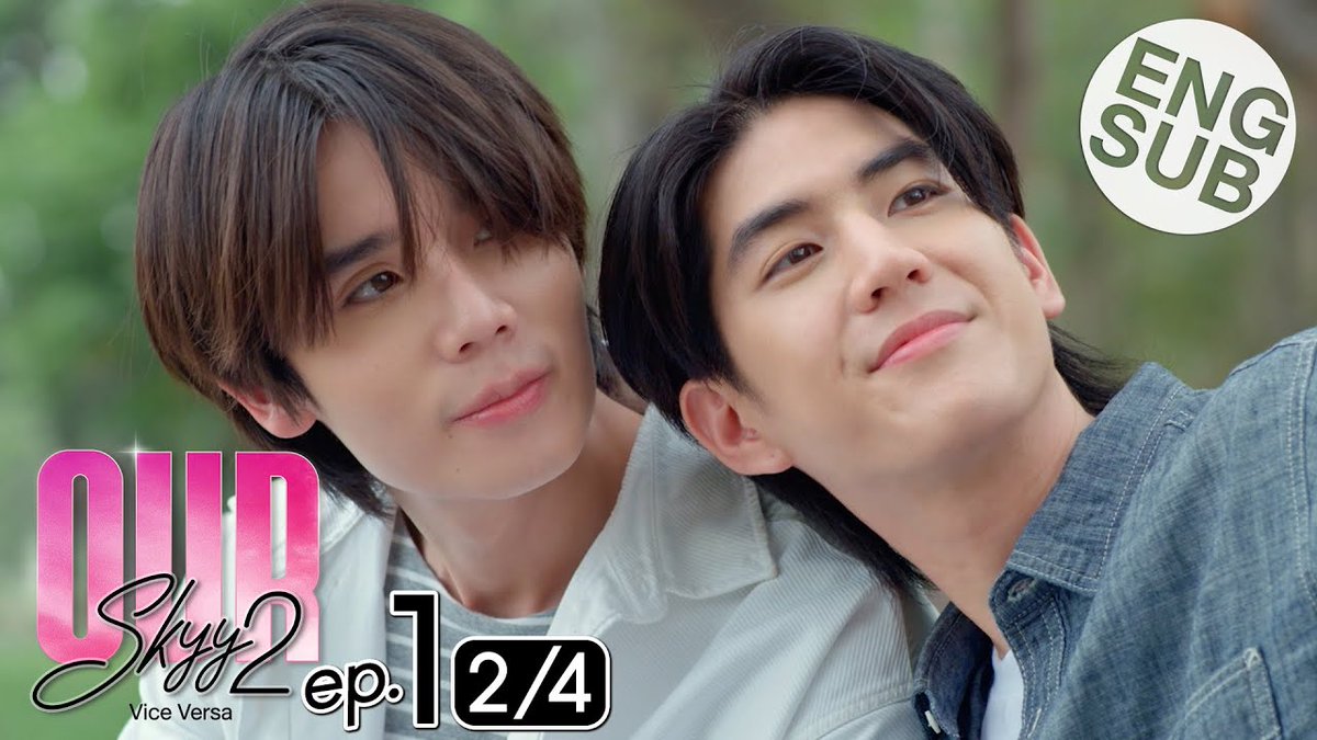 World-of-BL on Twitter: "Title: Our Skyy Season 2 Episode: 7 of 16 Vice Versa: Part 1 of 2 ...