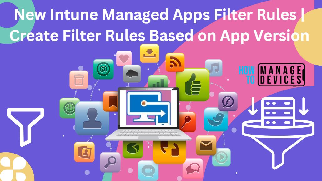HTMD Community on Twitter: "[New Post] 🎆New Intune Managed Apps Filter Rules https://anoopcnair ...