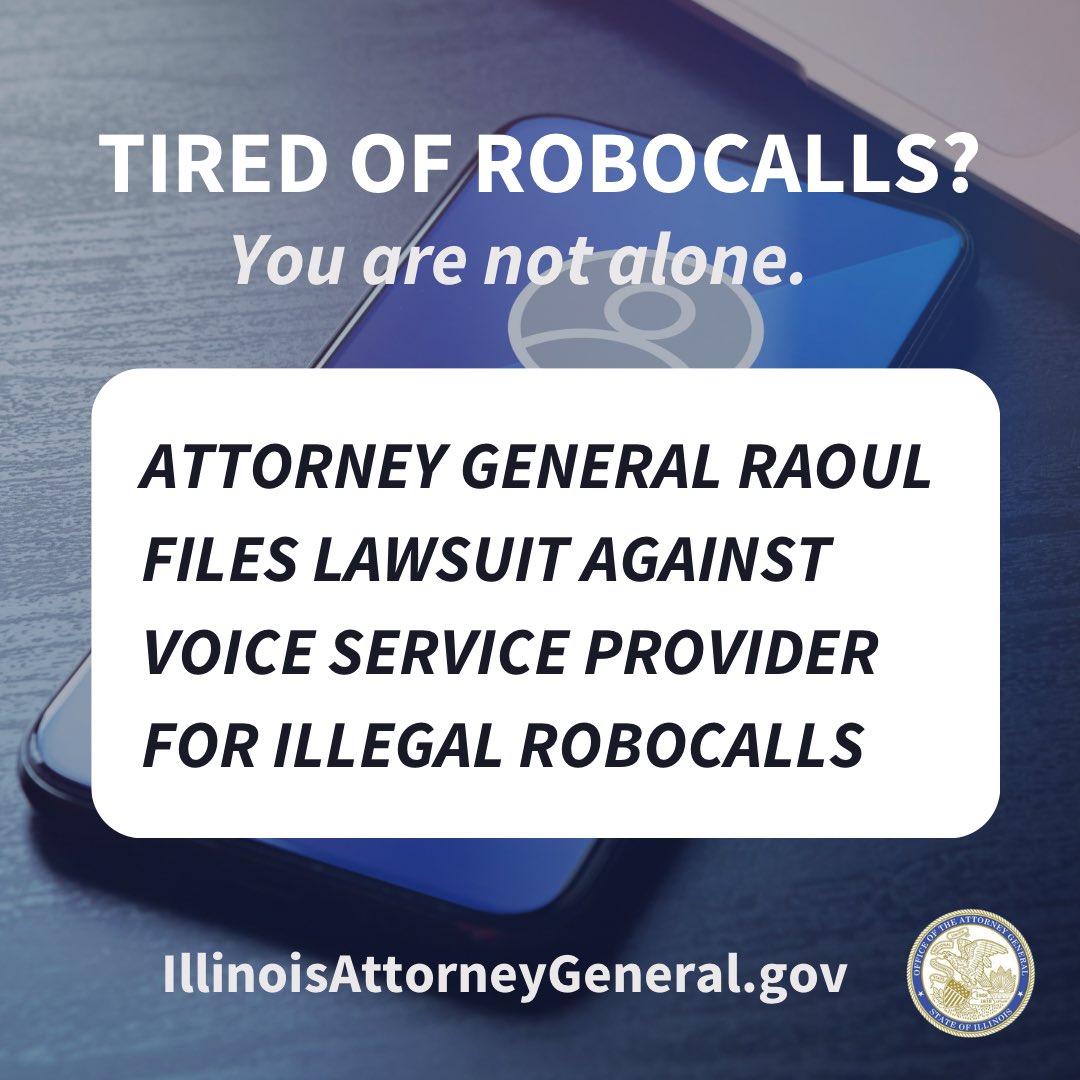 Illinois Attorney General on Twitter: "Tired of unwanted robocalls? So am I! That’s why I joined ...
