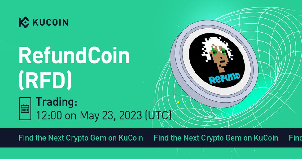KuCoin on Twitter: "📢New Listing @RefundCoinETH $RFD Gets Listed on #KuCoin! 💎Deposit: Now open ...