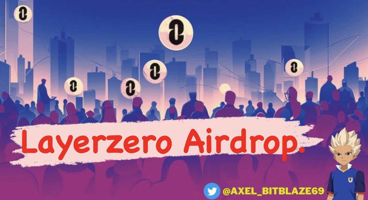 Axel Bitblaze 🪓 on Twitter: "The Layerzero airdrop rumors are in full swing! 👀 Let’s dive deep ...