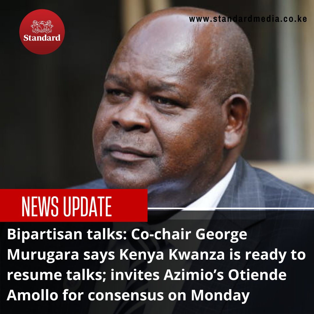 The Standard Digital on Twitter: "Bipartisan talks: Co-chair George Murugara says Kenya Kwanza ...