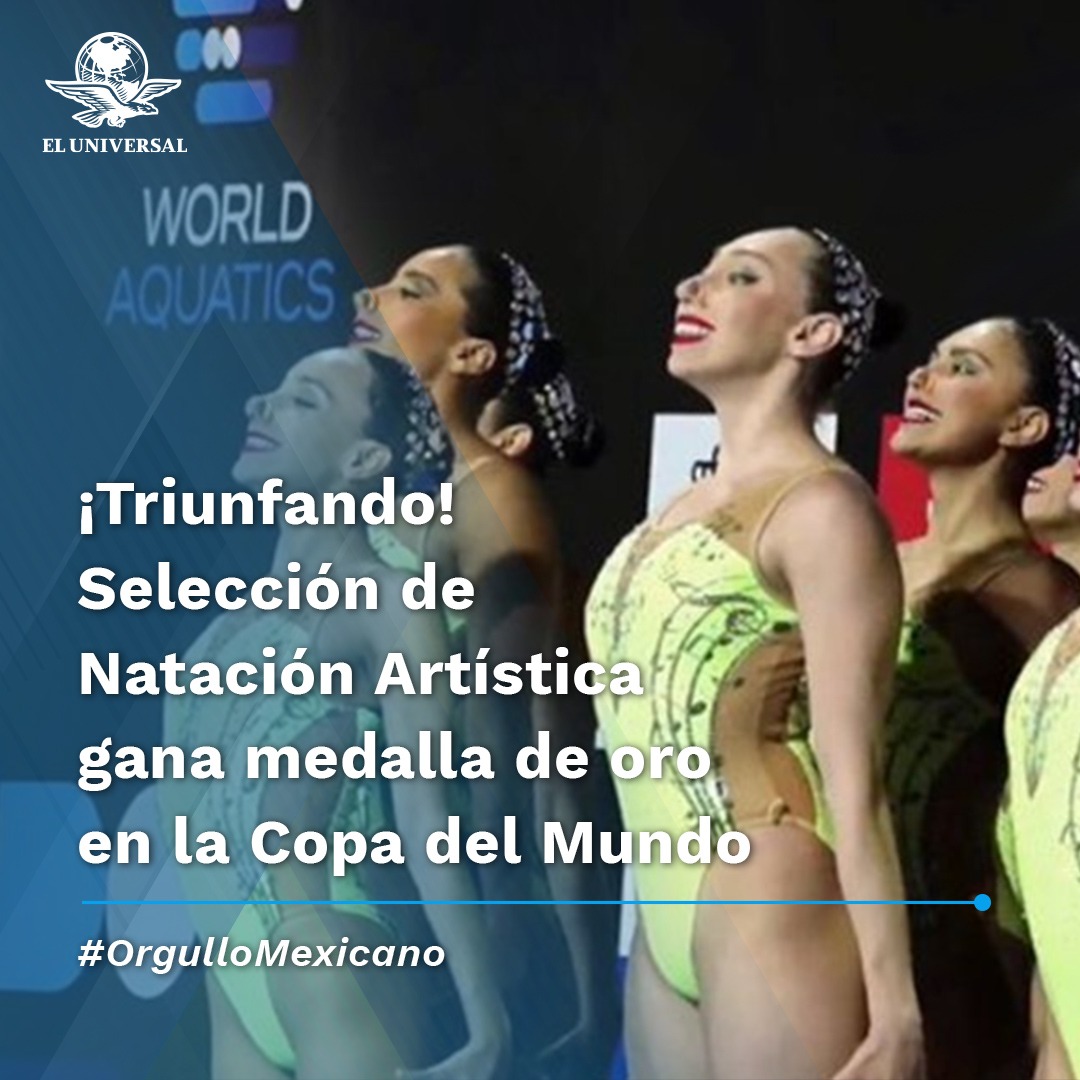 El Universal on Twitter: "🥇¡Orgullo mexicano! El equipo de Natación Artística ganó la medalla de ...