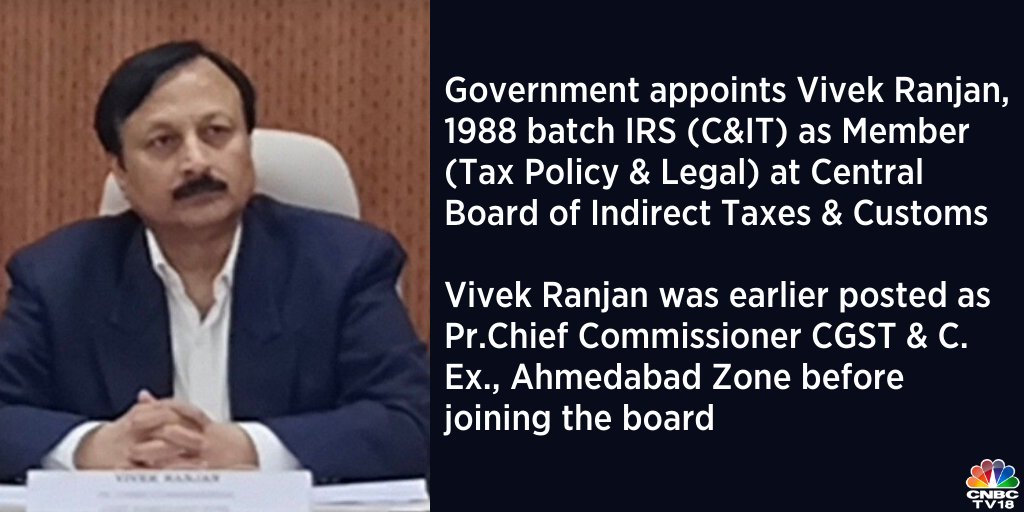 CNBC-TV18 on Twitter: "Government appoints Vivek Ranjan, 1988 batch IRS (C&IT) as Member (Tax ...