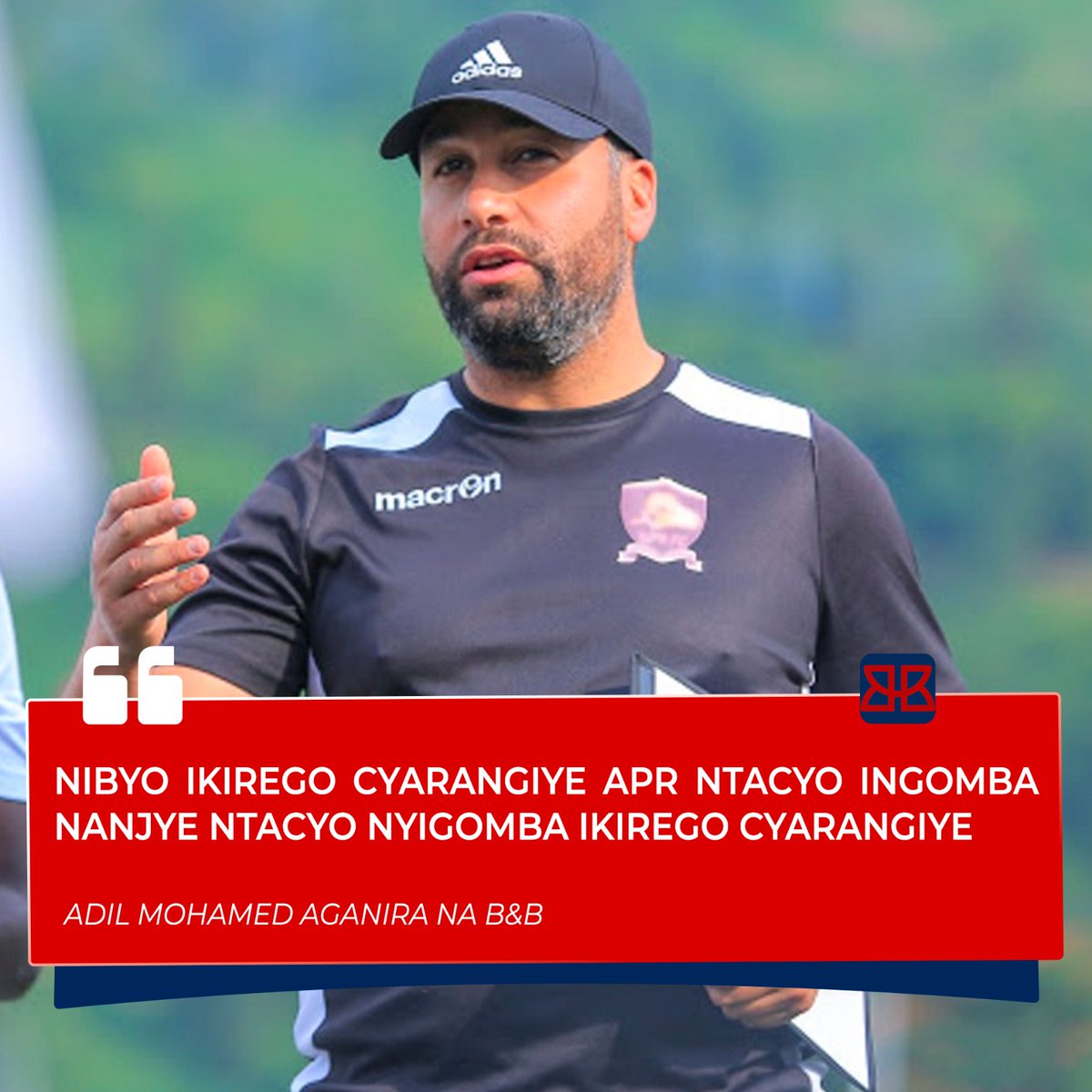 B&B FM-Umwezi on Twitter: "Adil Mohamed ati :"APR FC ntacyo nyishyuza""